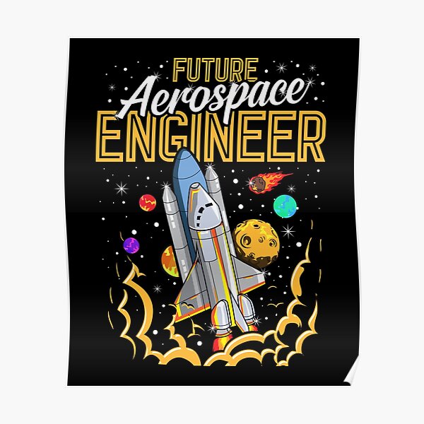 "Future Aerospace Engineer Space Astronaut Explore" Poster for Sale by ...