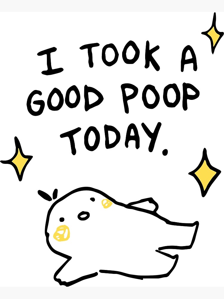 "Good poop" Poster by VileArt | Redbubble