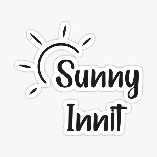 "Yo Sunny Innit ? Funny Meme T-shirt Design " Sticker for Sale by ...