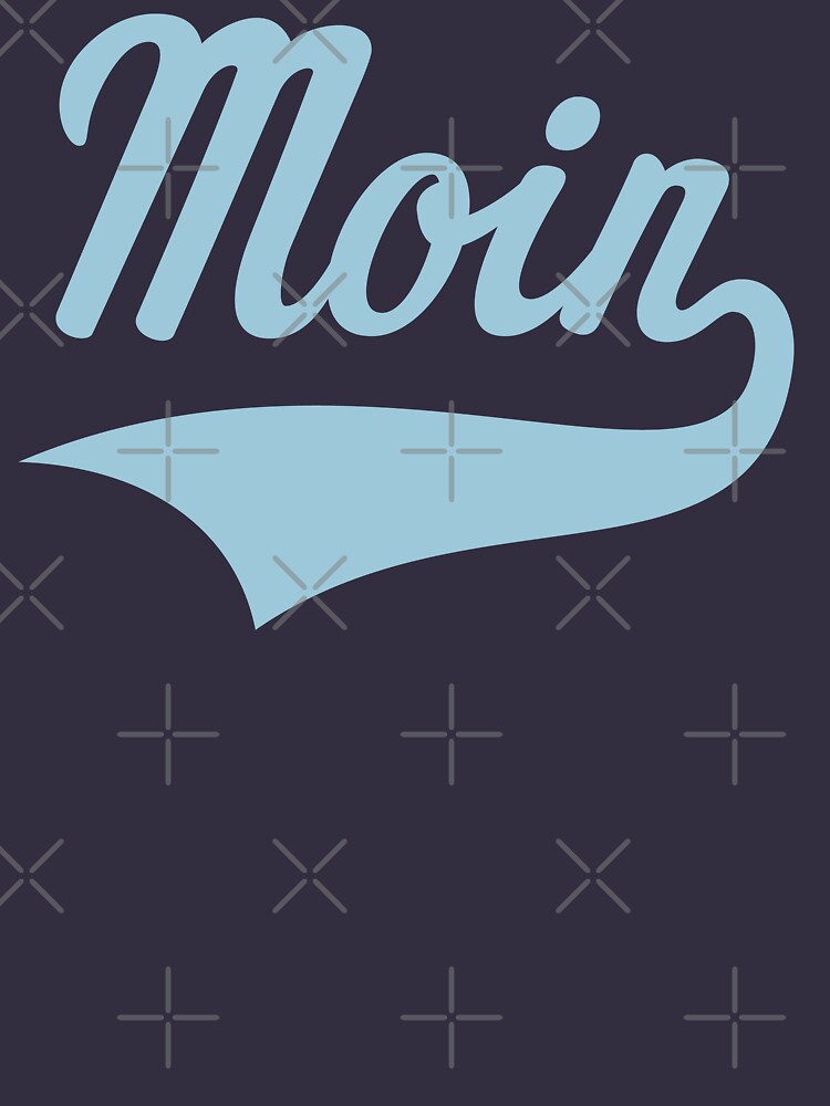 "Moin" T-shirt for Sale by MrFaulbaum | Redbubble | moin moin t-shirts ...