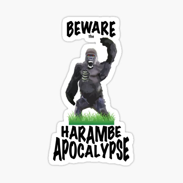 "Harambe Apocalypse" Sticker for Sale by SnarkSharks | Redbubble