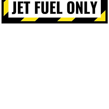 "Jet Fuel Only" Sticker for Sale by AviationTees | Redbubble