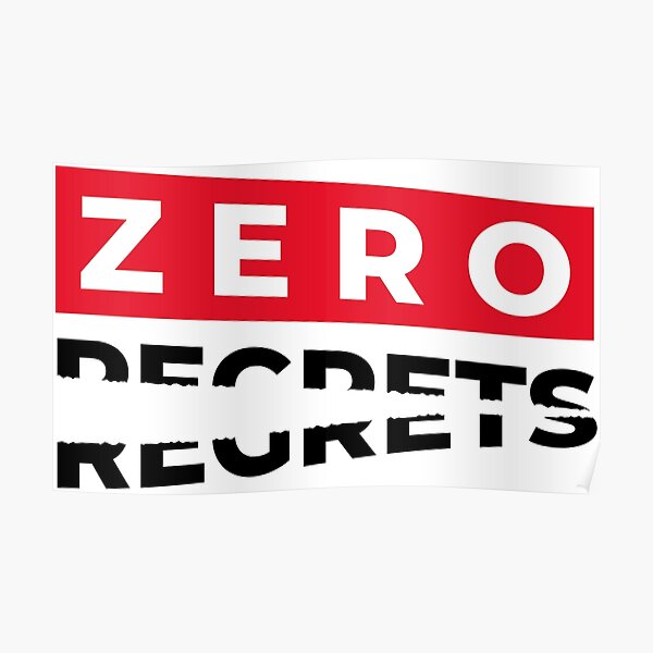 "Zero Regrets No Regrets Torn Red Logo" Poster for Sale by PluckySquid ...