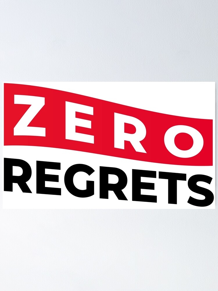 "Zero Regrets No Regrets Red Banner Logo" Poster for Sale by ...