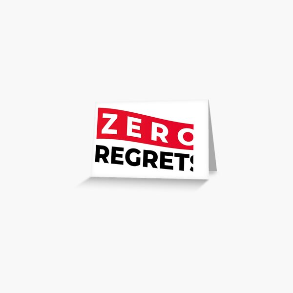 "Zero Regrets No Regrets Red Banner Logo" Greeting Card by PluckySquid ...