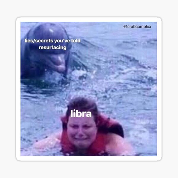 "Zodiac signs libra meme" Sticker for Sale by Starlikeyouself | Redbubble