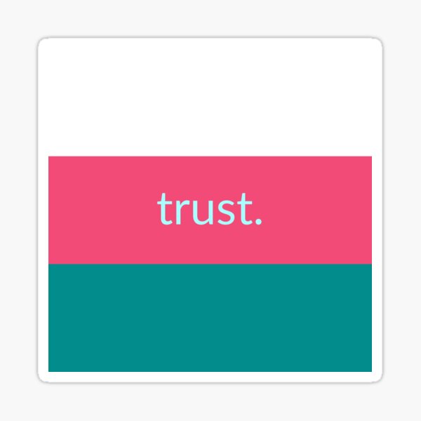 "trust" Sticker for Sale by Macrider007 | Redbubble
