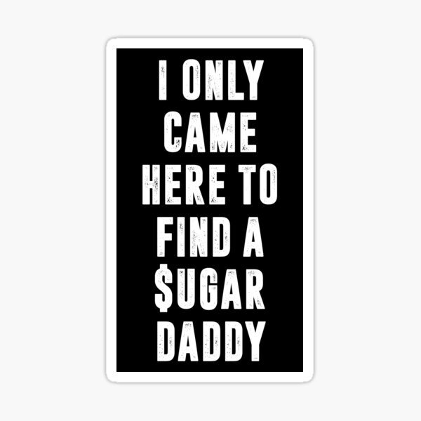 Sugar Daddy Stickers | Redbubble