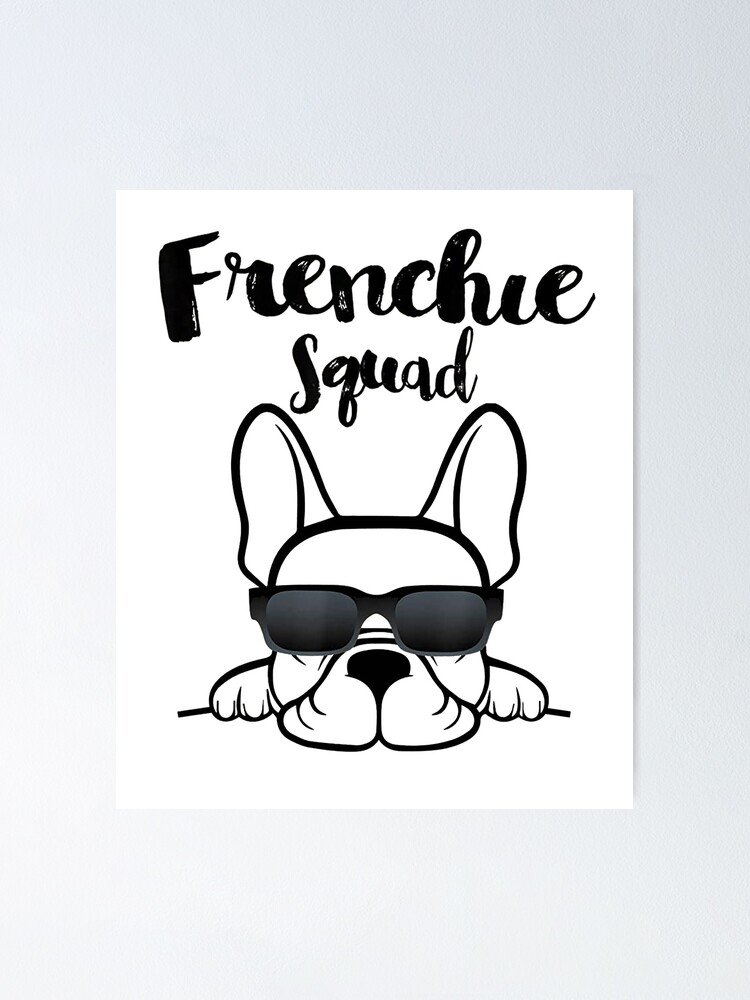 "Frenchie Squad" Poster by savannasalvitti | Redbubble