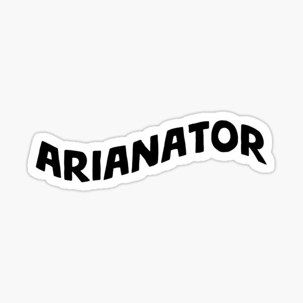 "Arianator" Sticker for Sale by geicilima | Redbubble