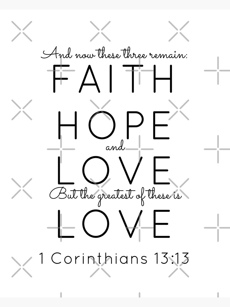 "1 Corinthians 13 13 Faith Hope and Love Christian Scripture Bible ...