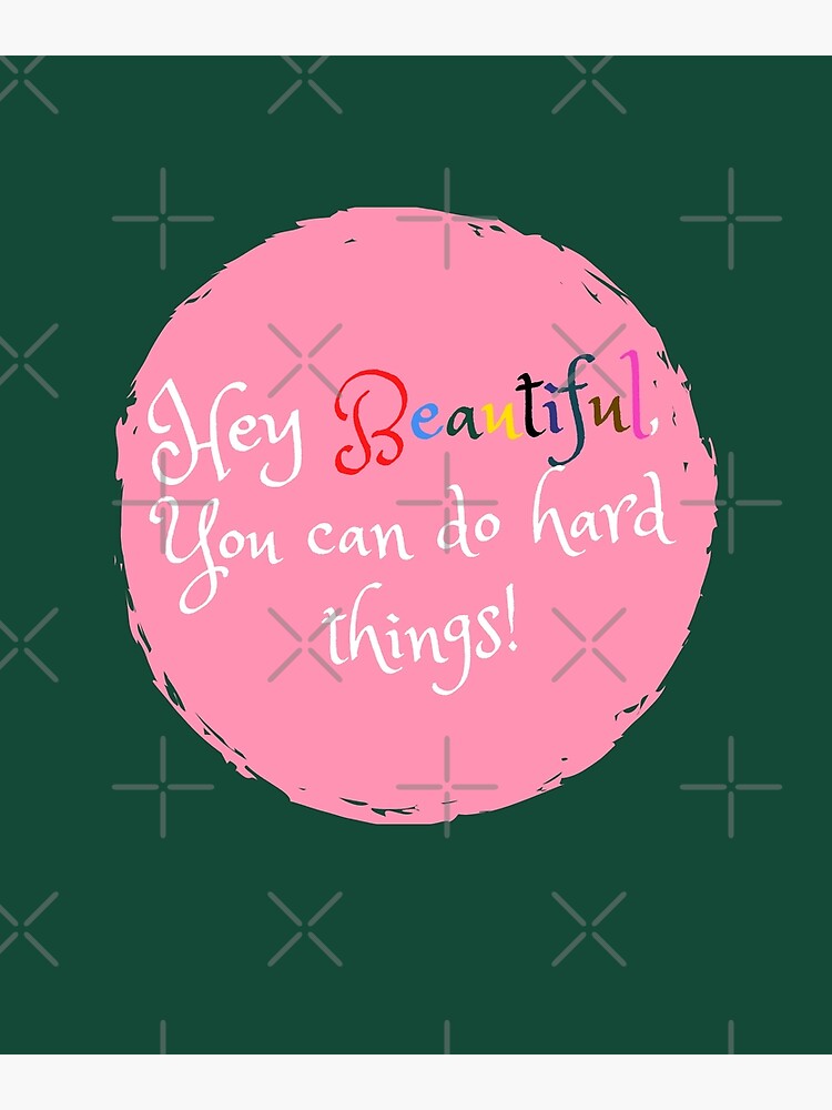 "Hey Beautiful!" Poster by KwaleKreates | Redbubble