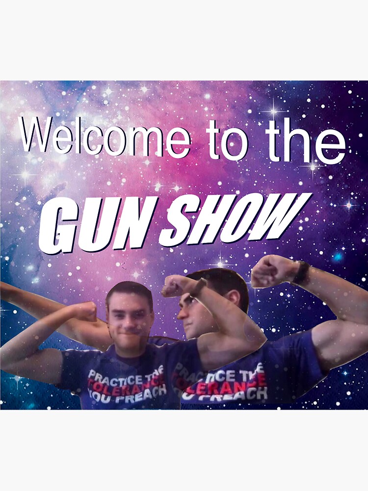 "Welcome to the gun show Ben Shapiro " Sticker for Sale by ...