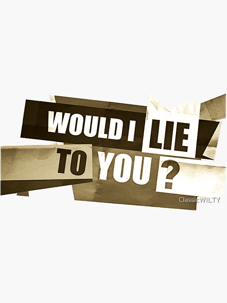 "Would I Lie to You? Logo Version 3 (Vintage) | Classic WILTY" Sticker ...