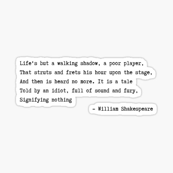 "Shakespeare Quote "Life's but a walking shadow" - Macbeth" Sticker for ...
