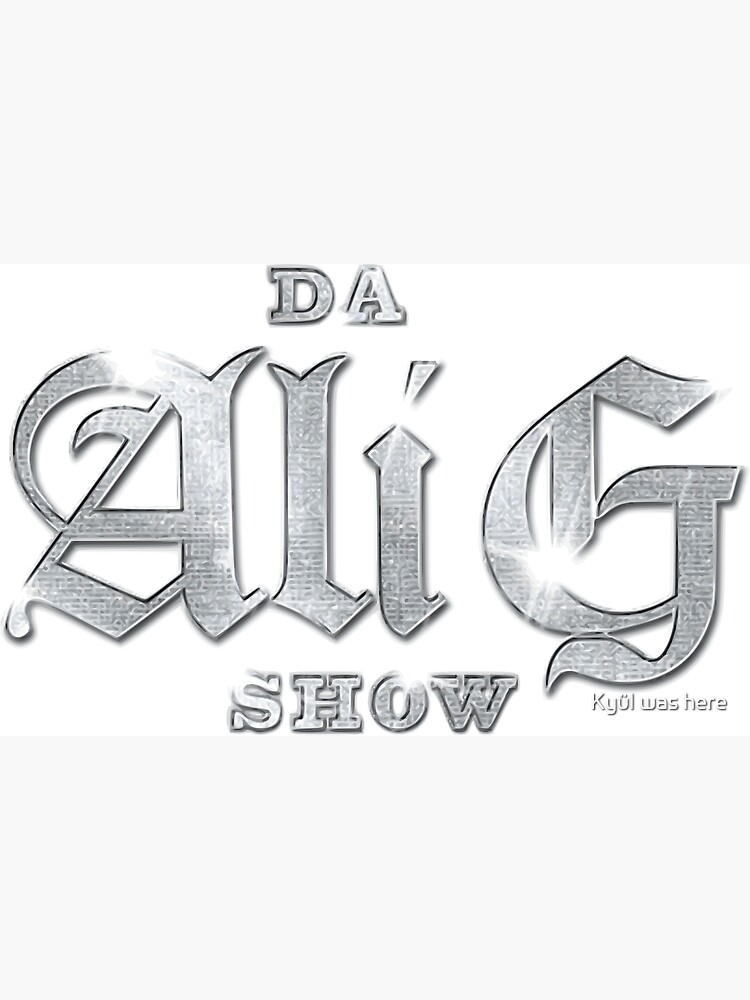 "Ali G Show Logo" Art Print for Sale by Kyyyyyyyyyy | Redbubble