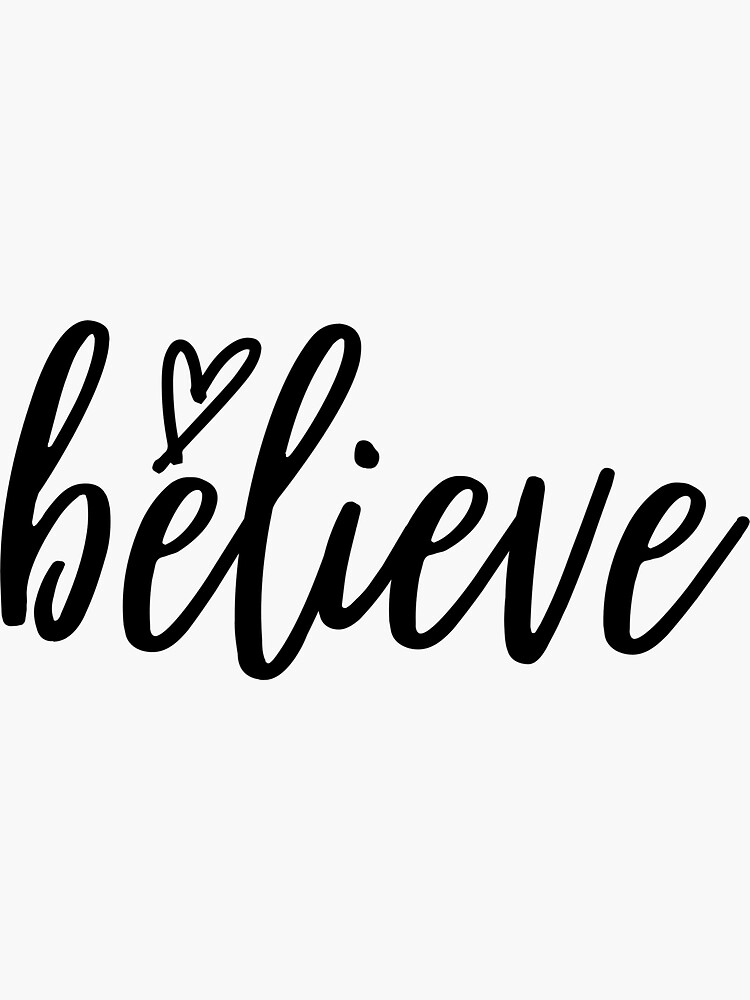 "Believe w/ Heart Emblem" Sticker by KeelasChronicle | Redbubble