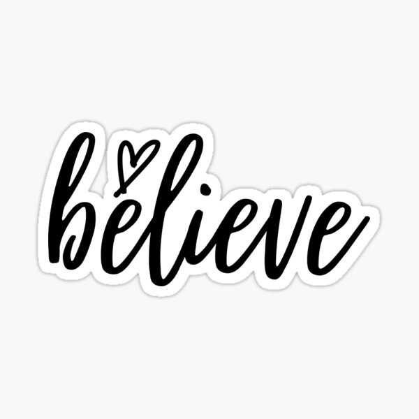 "Believe w/ Heart Emblem" Sticker by KeelasChronicle | Redbubble