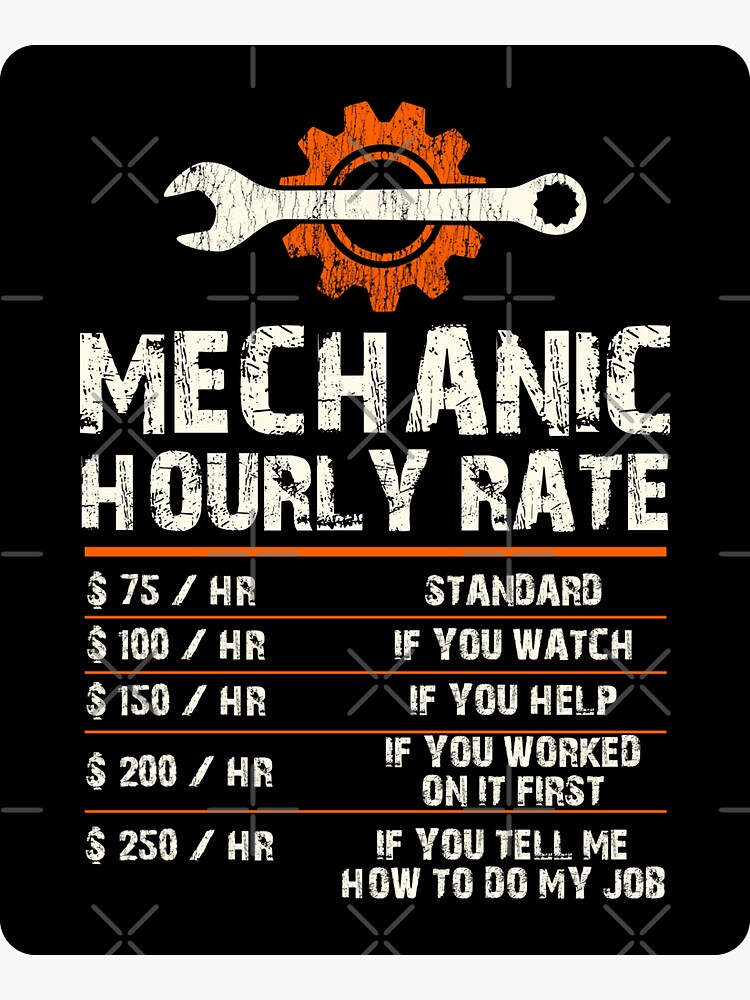 "Funny Mechanic Hourly Labor Rates Gift" Sticker for Sale by ...