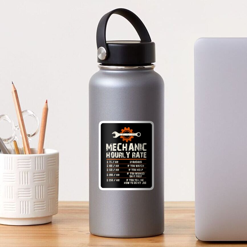 "Funny Mechanic Hourly Labor Rates Gift" Sticker by ThreadsNouveau ...