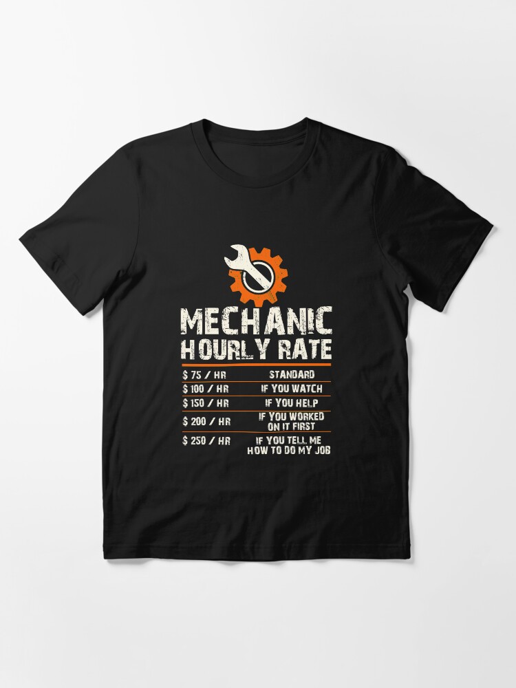 "Funny Mechanic Hourly Labor Rates" Essential T-Shirt for Sale by ...