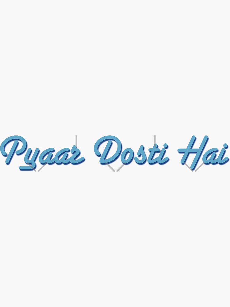 "Pyaar Dosti Hai" Sticker for Sale by cuttingroomprty | Redbubble