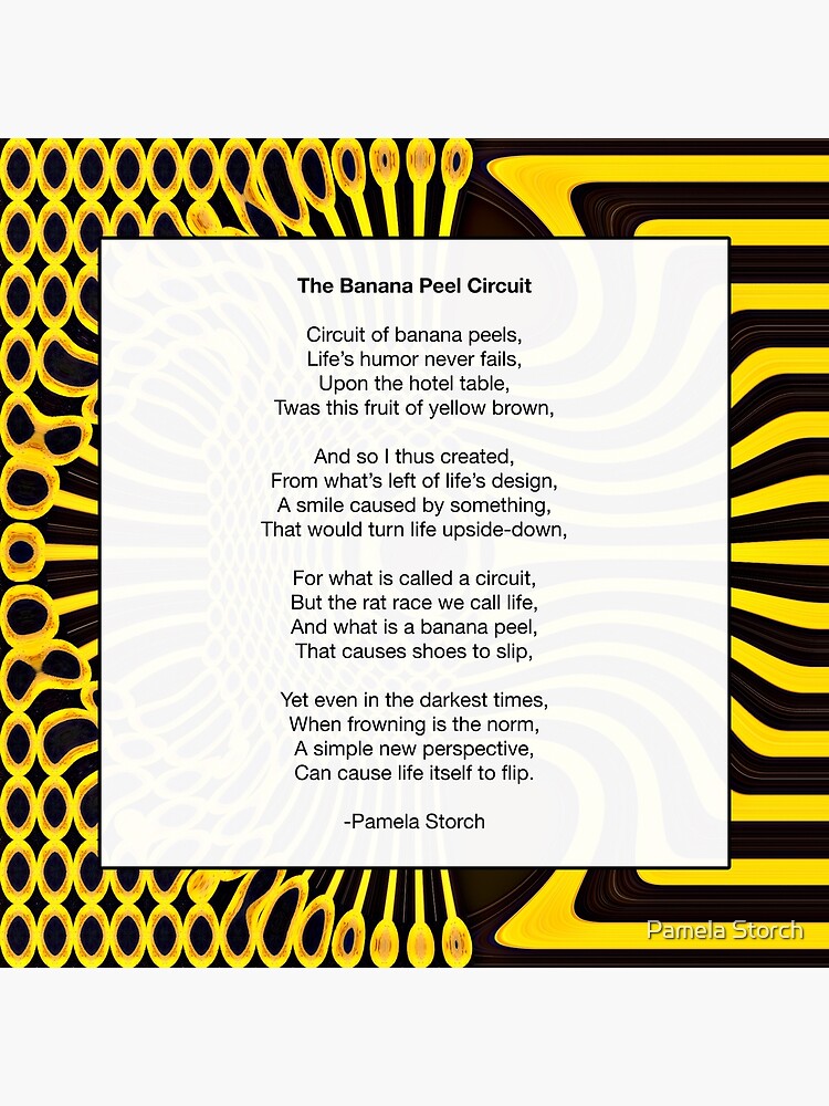 "The Banana Peel Circuit Poem" Poster by PamelaStorch | Redbubble