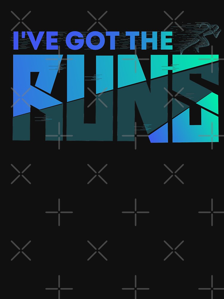 I've Got The Runs, Funny Runners Gift, Sprint Gift | Active T-Shirt ...