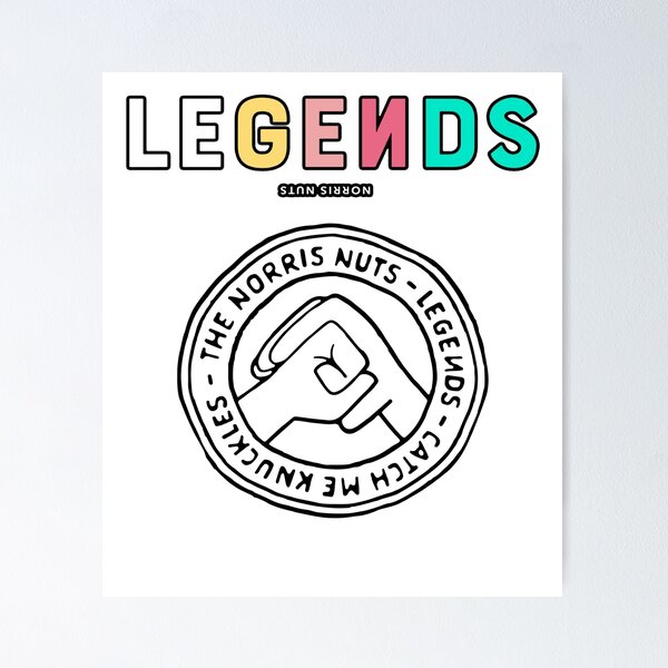 "The Norris Nuts Legends Catch Me Knuckles" Poster for Sale by ...