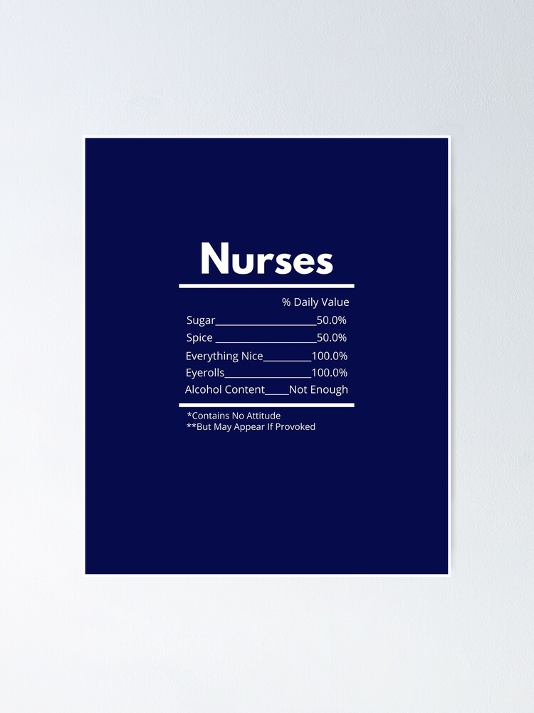 "nurses ingredients, nurse appreciation" Poster by Hey-Nice-Shirt ...