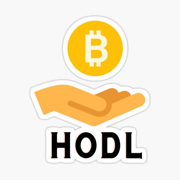 "BitCoin Hodl Meme Digital Currency" Sticker for Sale by Cheeze4lyfe ...