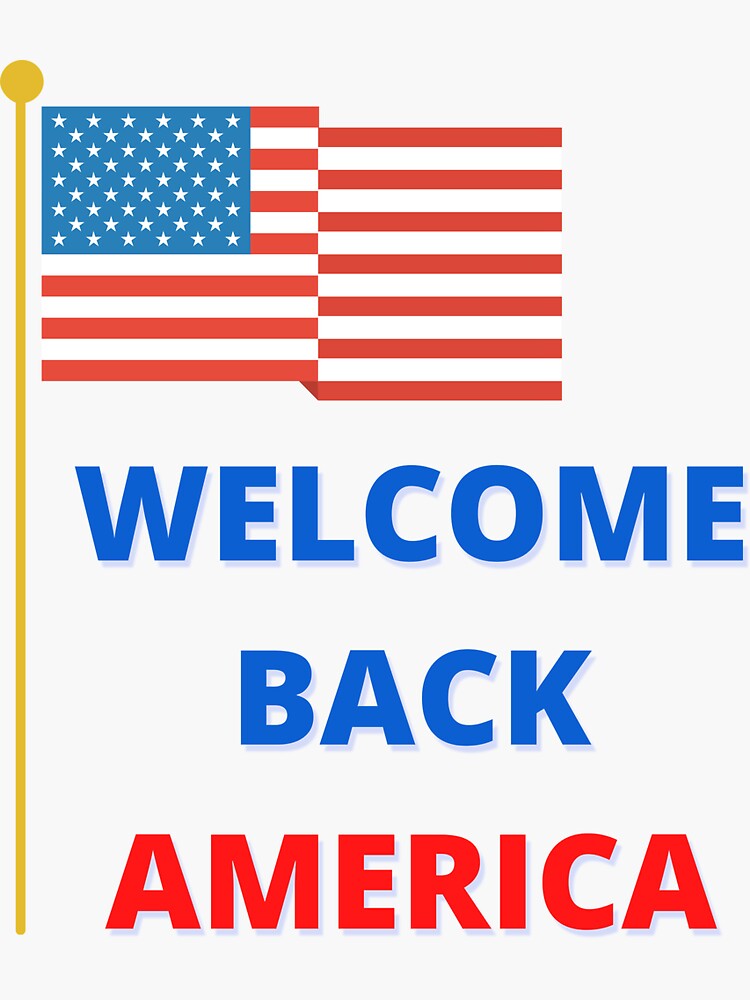"Welcome Back America" Sticker for Sale by CerativeHymns | Redbubble