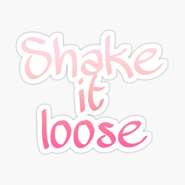 "shake it loose" Sticker by Dyskord01 | Redbubble