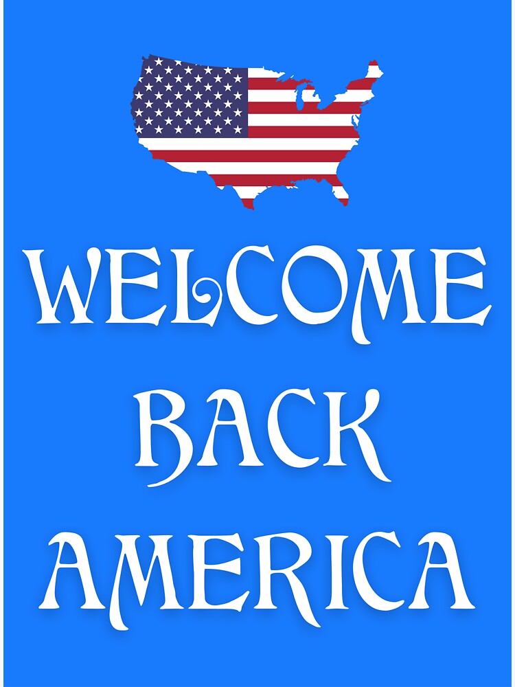 "Welcome Back America" Sticker by CerativeHymns | Redbubble