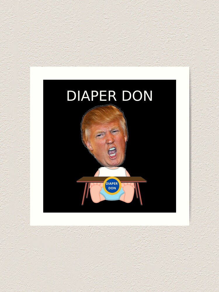 "Diaper Don Funny Illustration" Art Print by fantasticpud | Redbubble