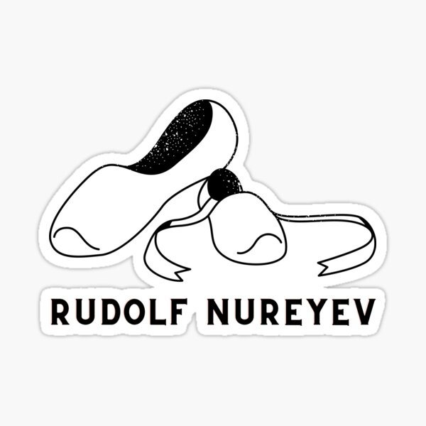 "rudolf nureyev rudolf nureyev rudolf nureyev defection" Sticker for ...