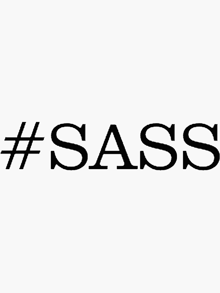 "#SASS" Sticker by jazzyaims | Redbubble