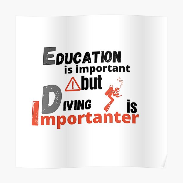 "Education Is Important But diving Is Importanter, divingIs Importanter ...