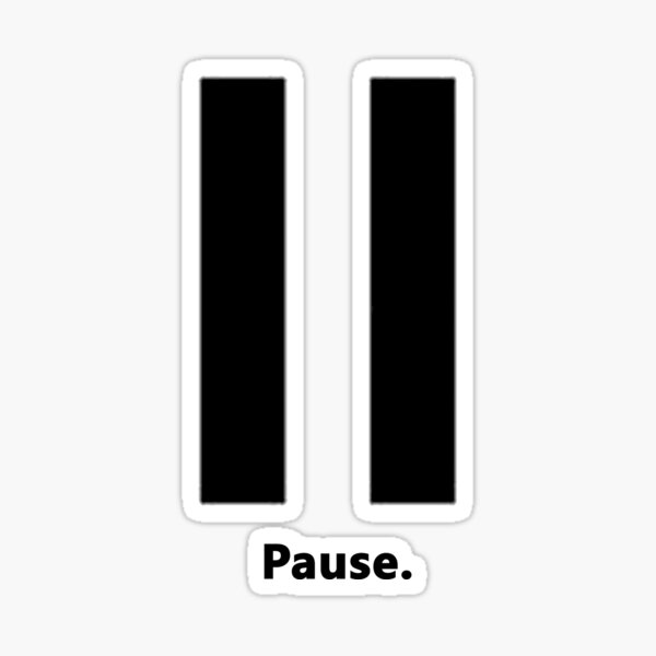"Pause" Sticker by Dhanasvi | Redbubble