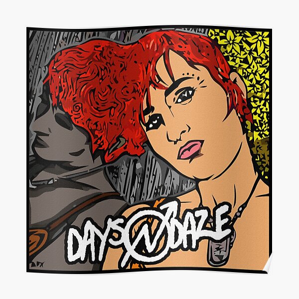 Days And Daze Posters | Redbubble