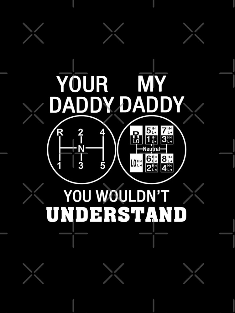 Your Daddy My Daddy You Wouldnt Understand Iphone Case For Sale By