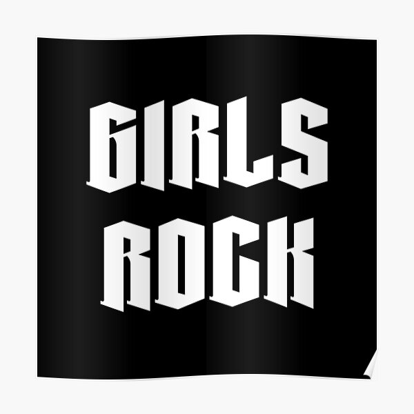 "Girls Rock logo, in heavy font, white" Poster for Sale by ...