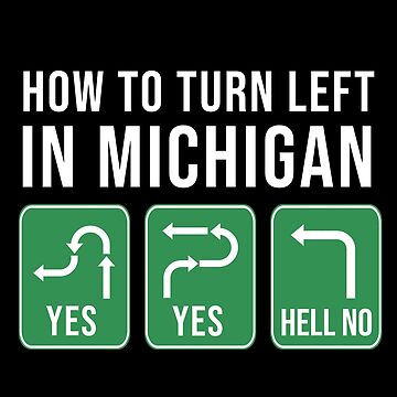 "How to Turn Left in Michigan" Sticker for Sale by n--o--n | Redbubble
