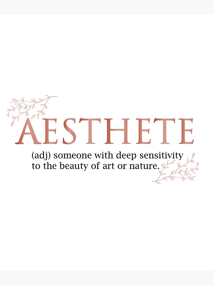 "Aesthete definition,aesthetic definition" Poster by MySweetLife ...