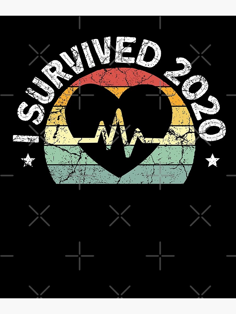 "Survivor 2020, I survived 2020 worst year Celebrate 2021 goodbye 2020 ...