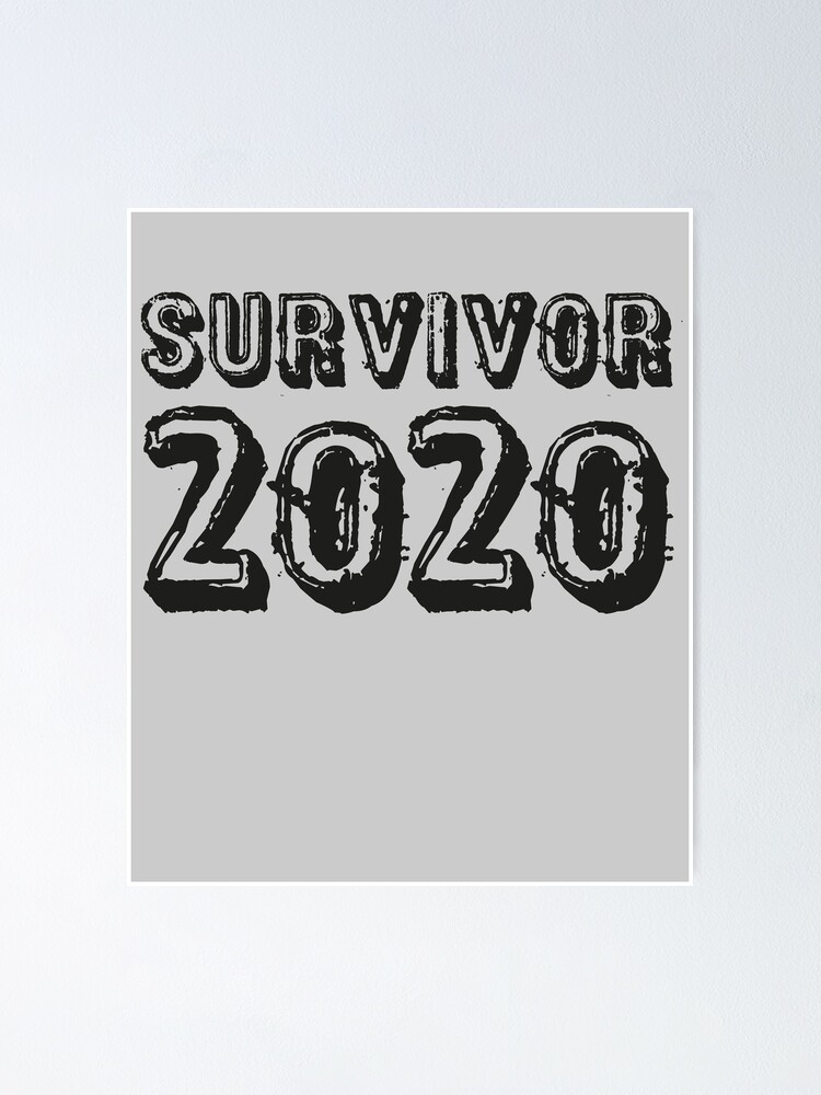 "Survivor 2020, I survived 2020 worst year Celebrate 2021 goodbye 2020 ...