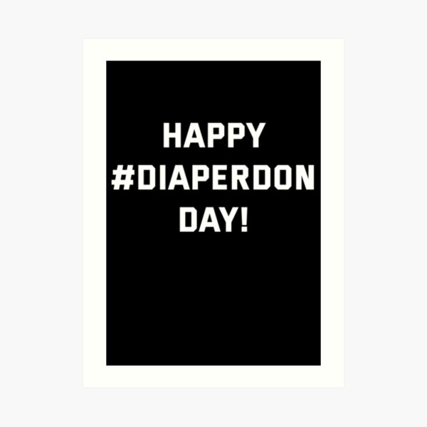 "Happy DiaperDon Day Funny Illustration" Art Print by fantasticpud ...