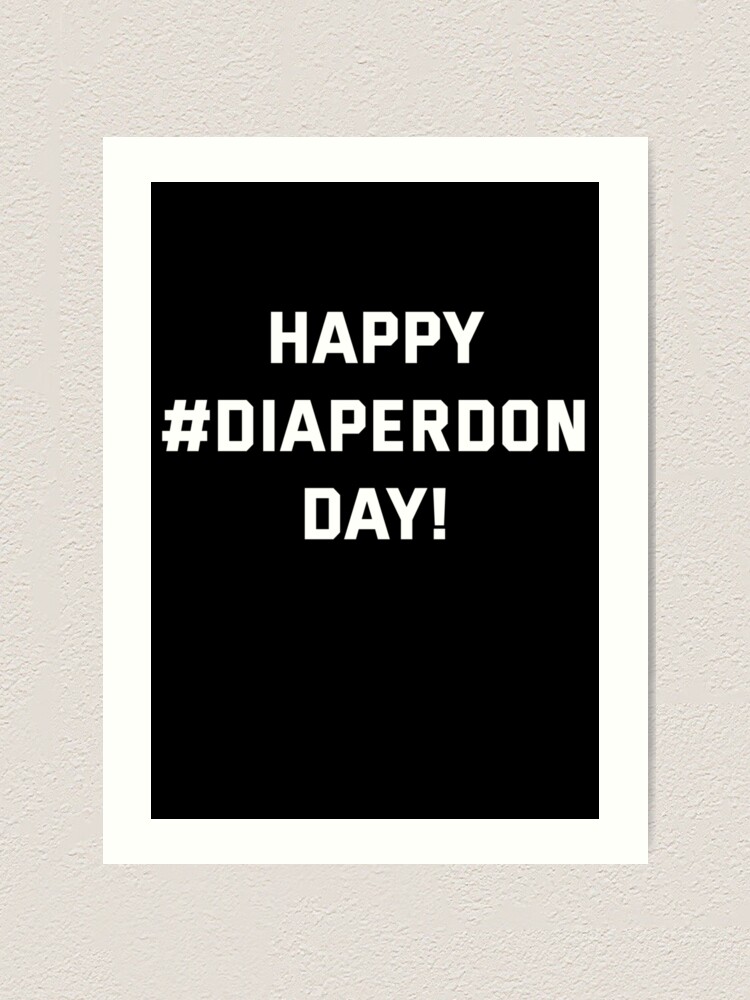 "Happy DiaperDon Day Funny Illustration" Art Print by fantasticpud ...