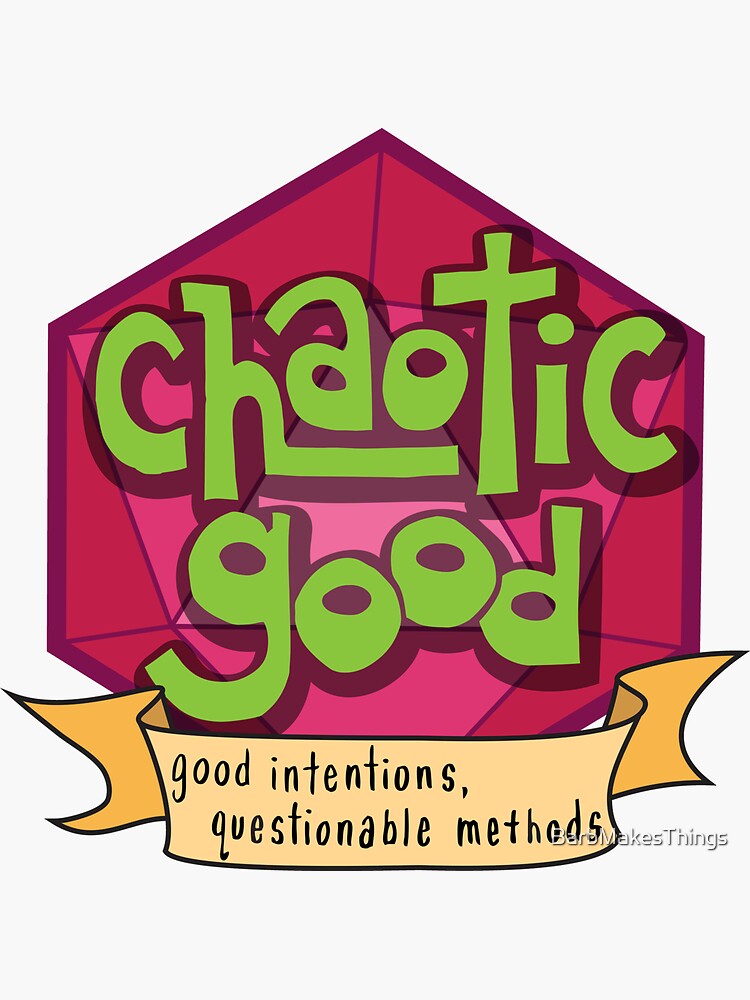 "Chaotic Good Alignment" Sticker for Sale by BarbMakesThings | Redbubble