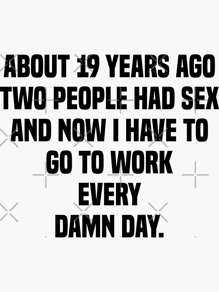 "19th Birthday Millenial Antiwork Socialism Meme" Sticker for Sale by ...